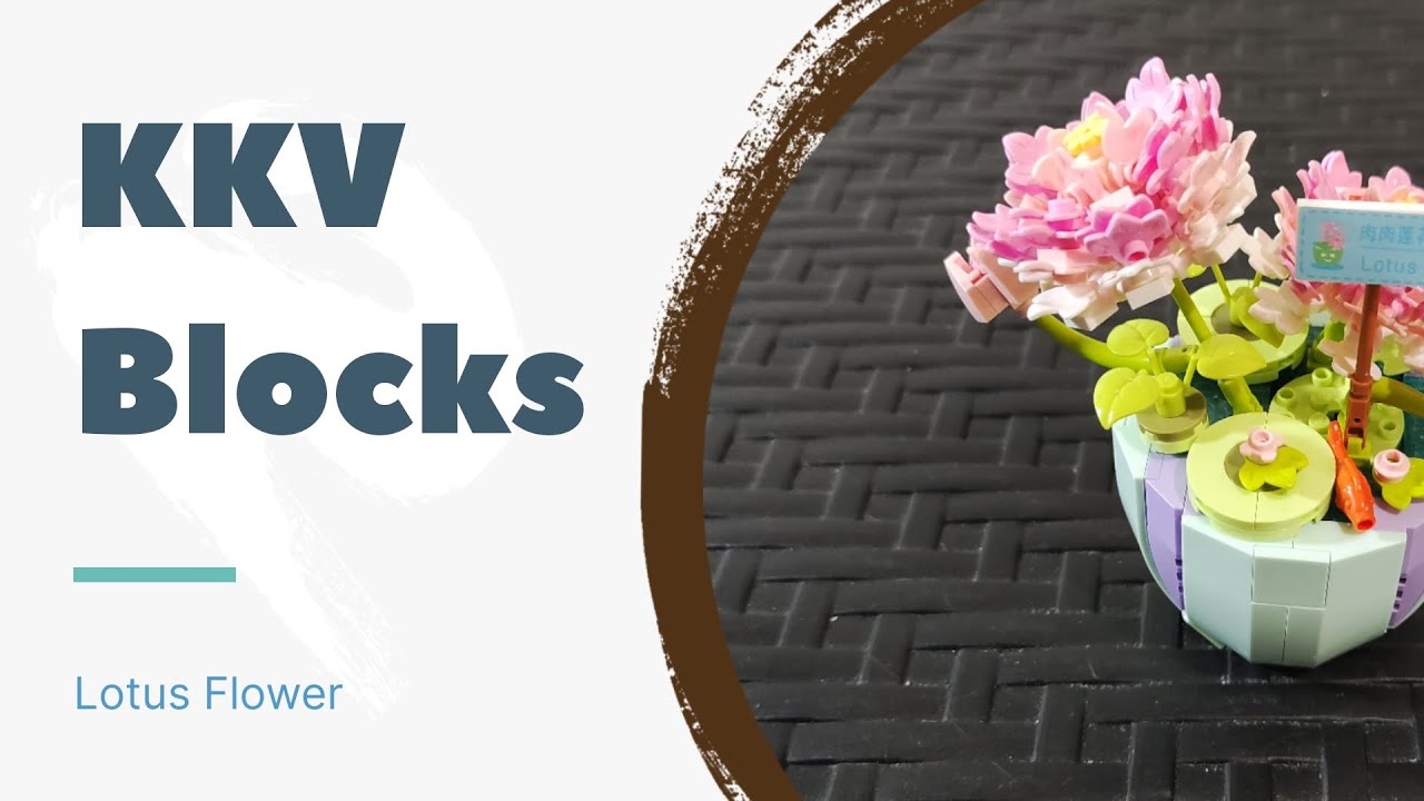 KKV Blocks | Lotus Flower | Unboxing & Review - YouTube