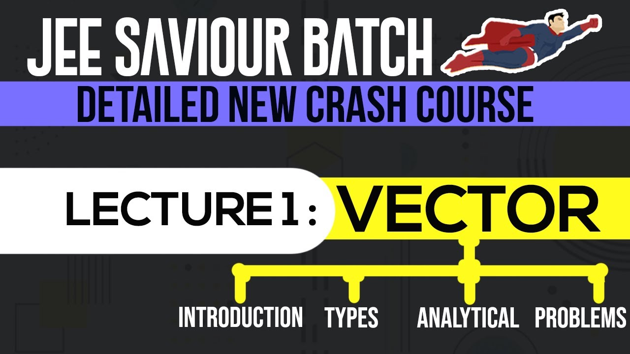 JEE Crash Course - Vector -1 | Introduction , Scalar and vector ...