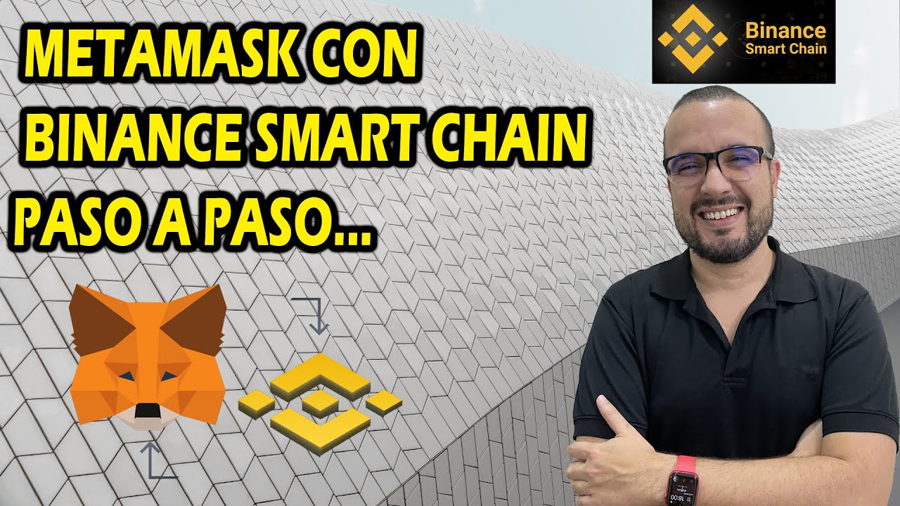 COMO CONFIGURAR METAMASK CON BINANCE SMART CHAIN - BNB FACIL Y RAPIDO ...