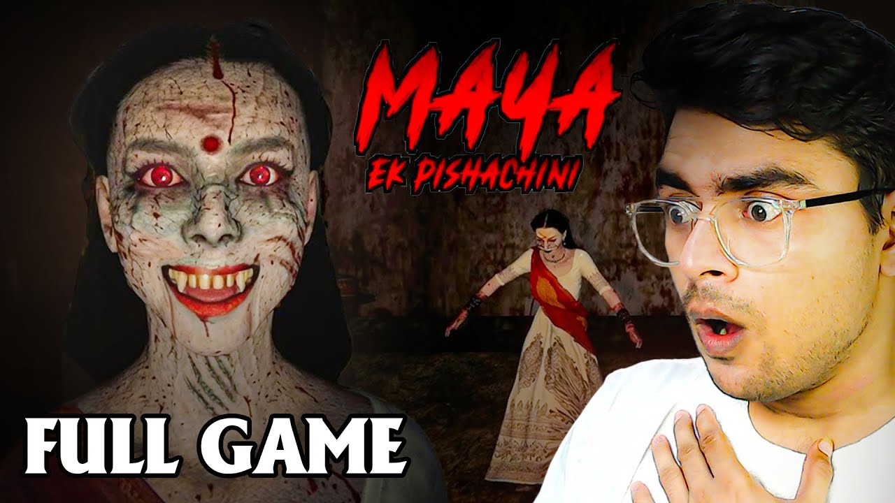 NEW INDIAN HORROR | Maya : Ek Pishachini Full Gameplay - YouTube