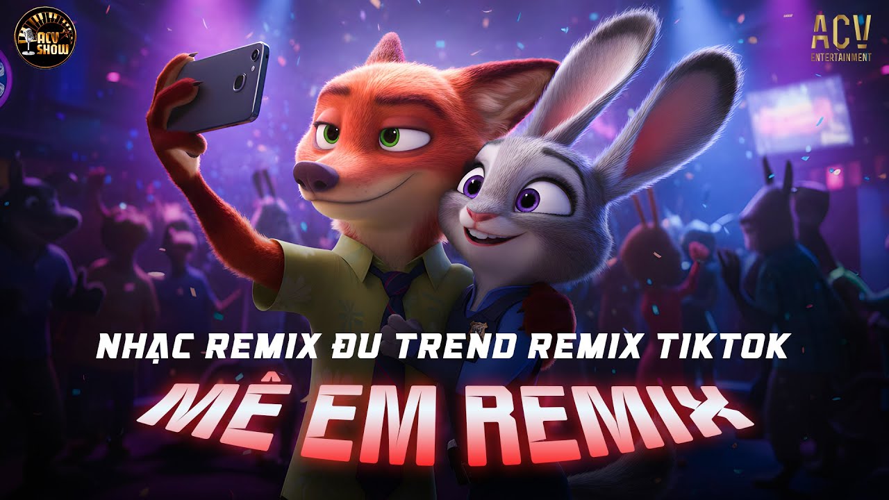 Mê Em Remix ♬ Nhạc Remix Đu 👍 TikTok Cực Hay ♬ Judy Hopps và Nick Wilde ...