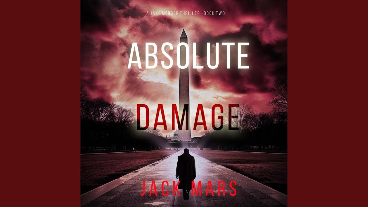 Chapter 110 - Absolute Damage (A Jake Mercer Political Thriller—Book 2 ...
