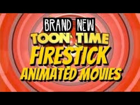 BRAND NEW FIRESTICK ANIMATED MOVIE APP TOONTIME - YouTube