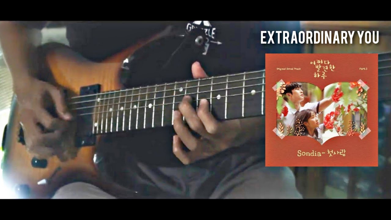 [Extraordinary You OST part. 03] Sondia (손디아) - First Love (첫사랑) Guitar ...