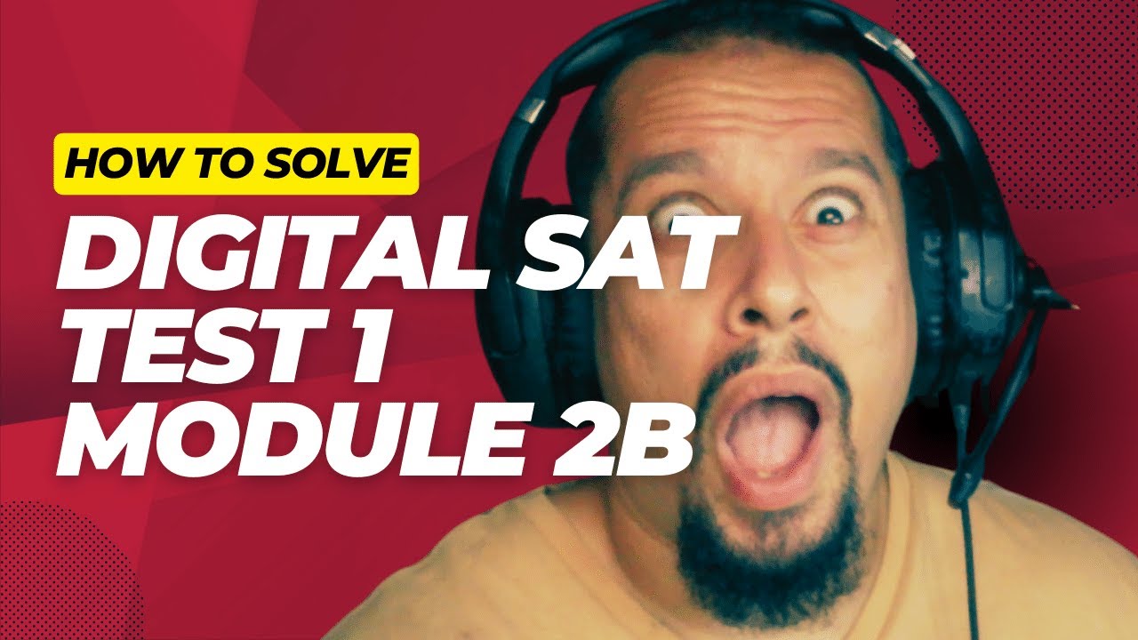 Master Digital SAT Test 1 Module 2B: Expert Analysis of Hard Q 26-27 by ...