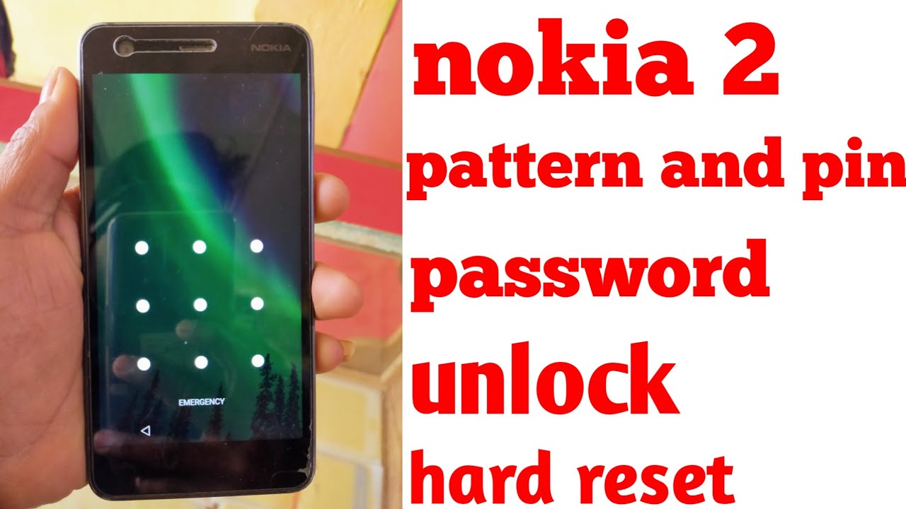 how to hard reste nokia 2 pattern and pin $password without box$pc(pkms ...