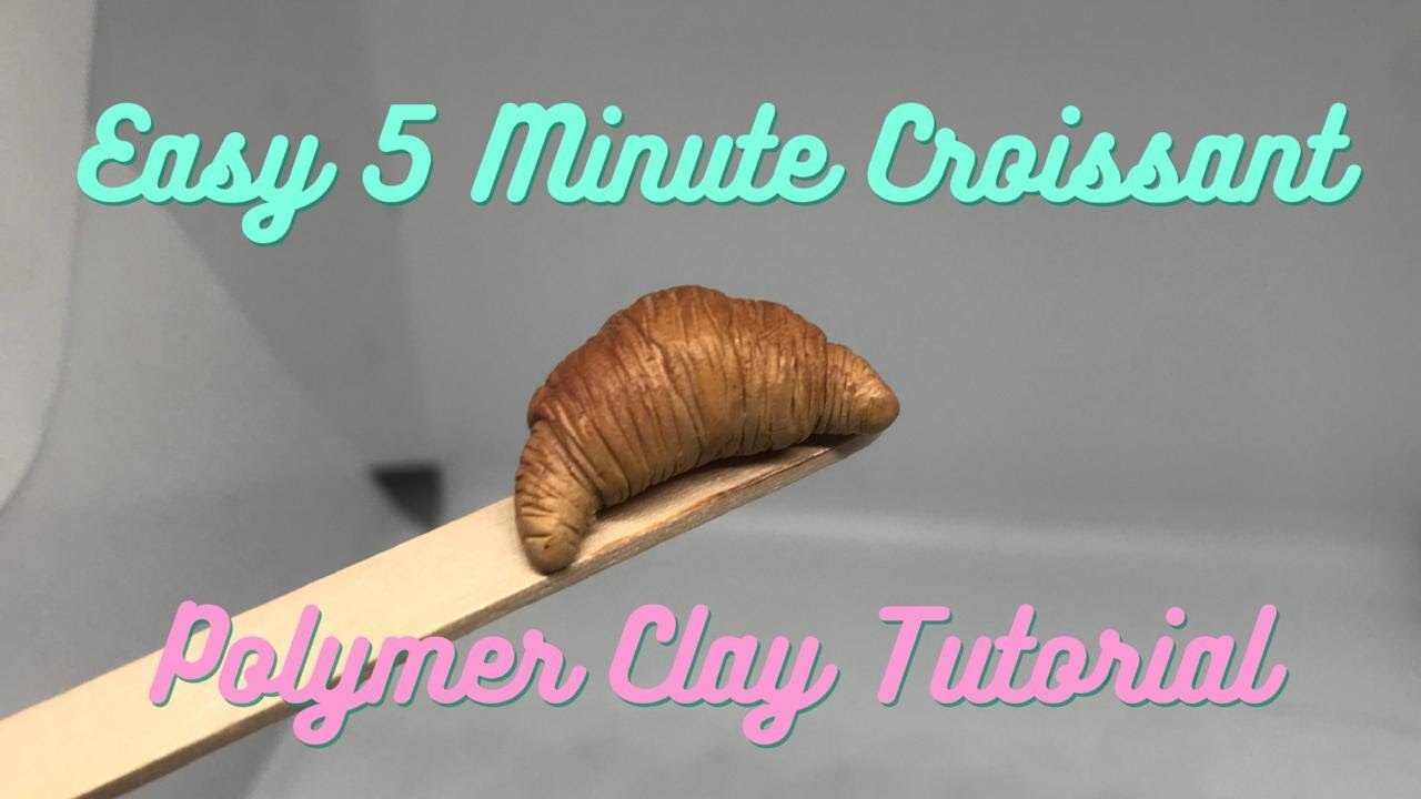 Easy 5 Minute Croissant Polymer Clay Tutorial for Beginners | Easy for ...