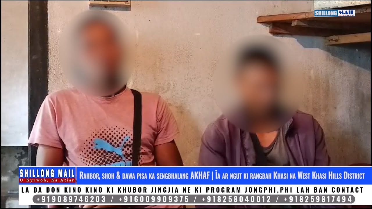 Rahbor, Shoh & Dawa Pisa Ka Sengbhalang AKHAF | Īa Ar Ngut Ki Rangbah ...