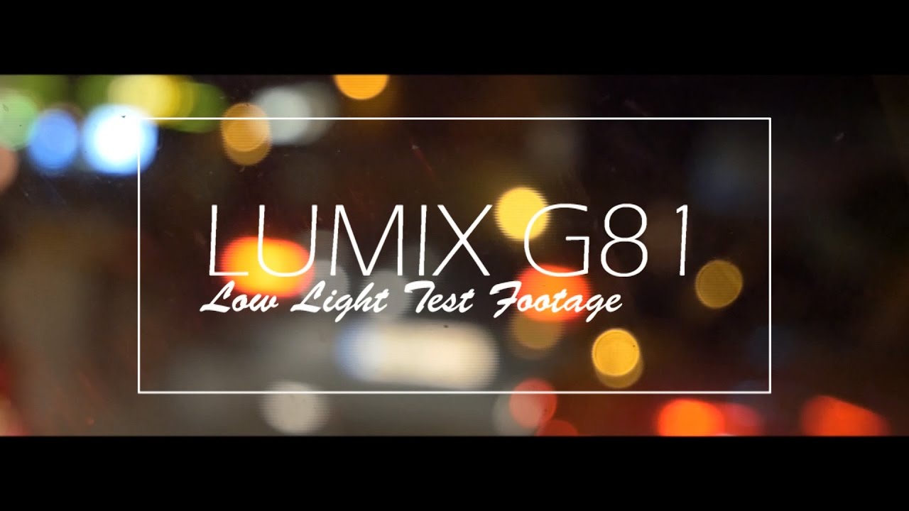 NEW Camera! | Panasonic Lumix G81 / G85 Low Light Test Footage