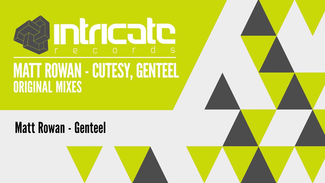MATT ROWAN - CUTESY, GENTEEL (EP) [INTRICATE RECORDS] - YouTube