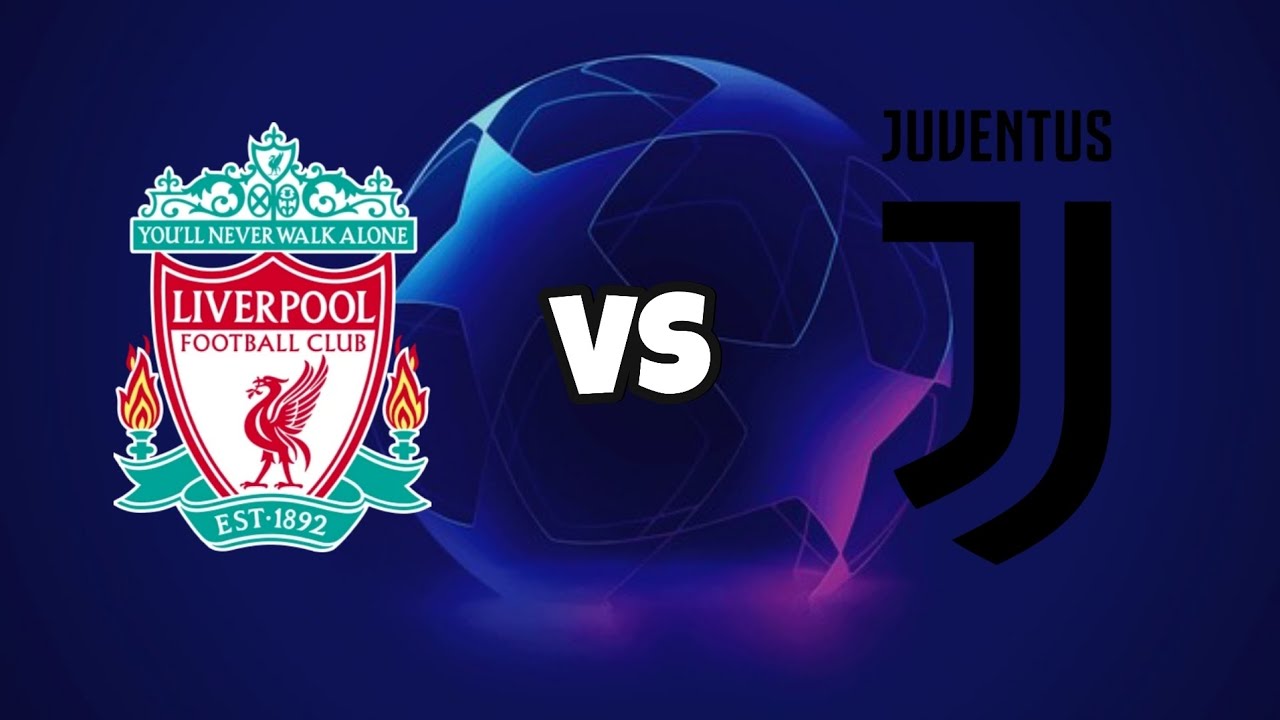 LIVERPOOL VS JUVENTUS - YouTube