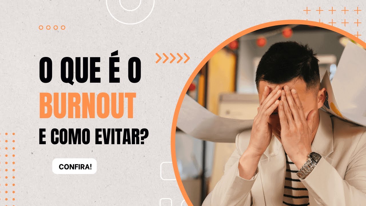 Burnout - O que É e Como Evitar - YouTube
