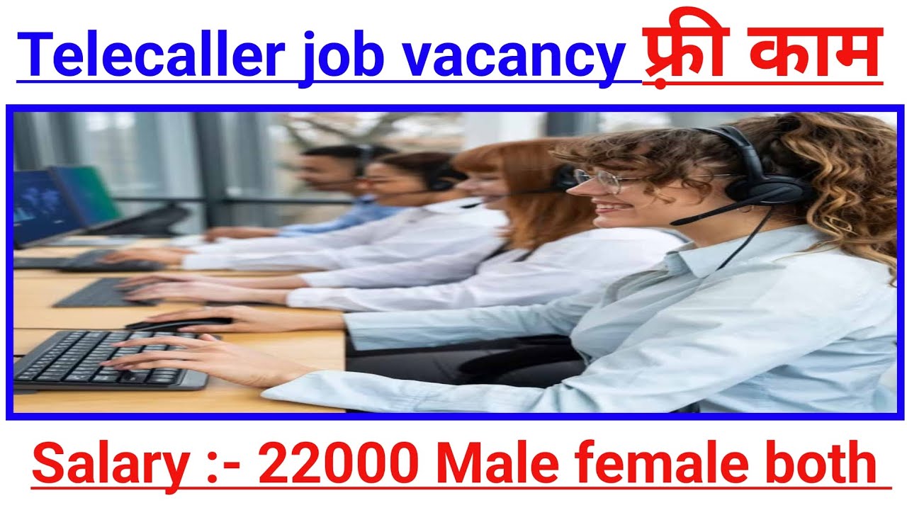 Telecaller job vacancy, Salary -22000 | Mahakal free job | Telecalling ...