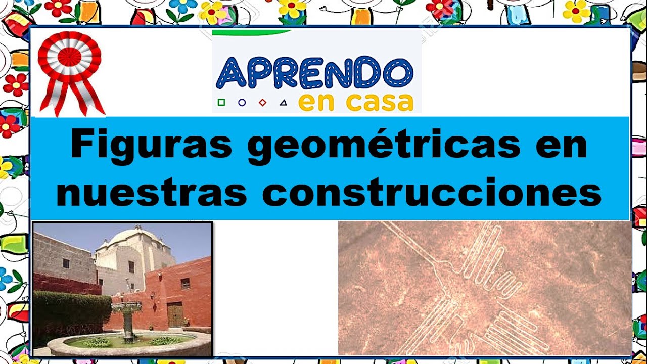 FIGURAS GEOMÉTRICAS EN NUESTRAS CONSTRUCCIONES - semana 16 Dia 3 3º y ...