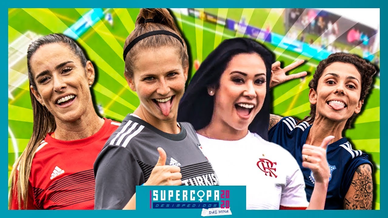 AS MINA VOLTARAM! - Supercopa das Mina 2020 #01 - YouTube