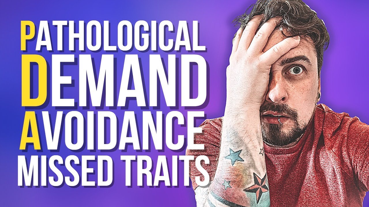 5 Traits Of Pathological Demand Avoidance [YOU MISS!] - YouTube