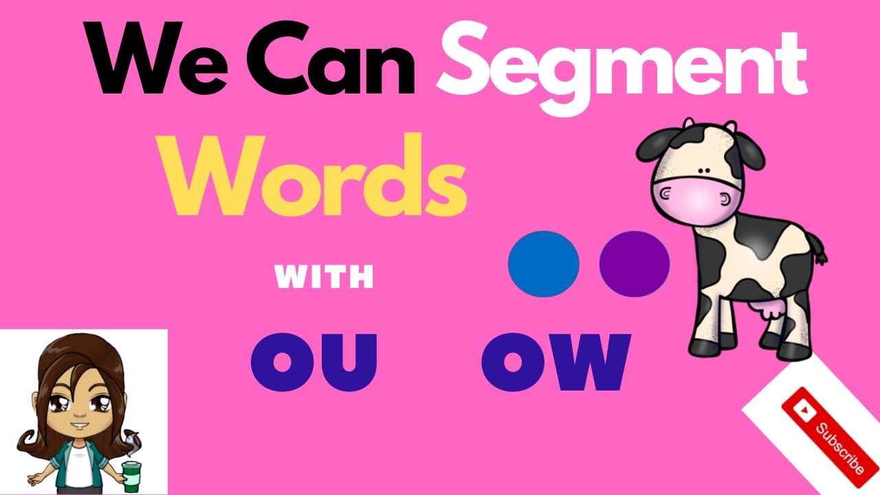We Can SEGMENT Words With OU & OW - YouTube