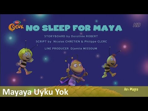 Arı Maya ► Mayaya Uyku Yok