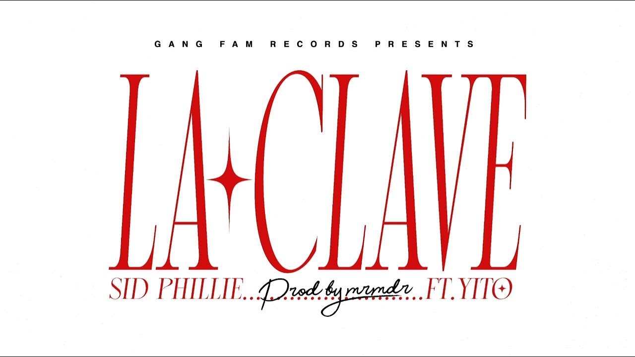 Sid Phillie, Yito, mrmdr & AMG - La Clave | Gang Fam Records | # ...