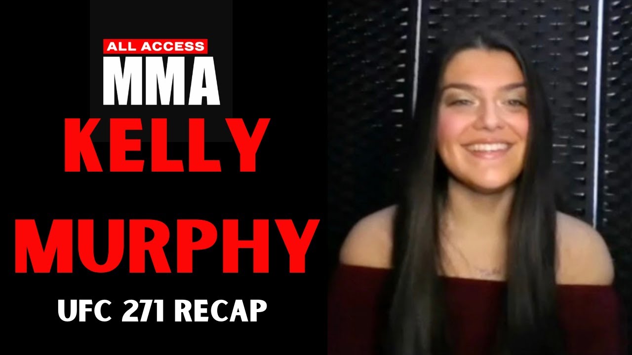 UFC 271 Recap with Kelly Murphy of SiriusXM Fight Nation. - YouTube