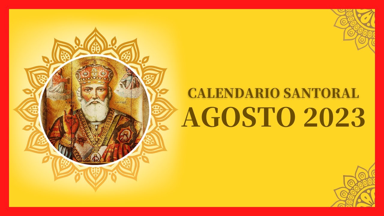  CALENDARIO SANTORAL AGOSTO 2023 D AS DE TODOS LOS SANTOS DE AGOSTO