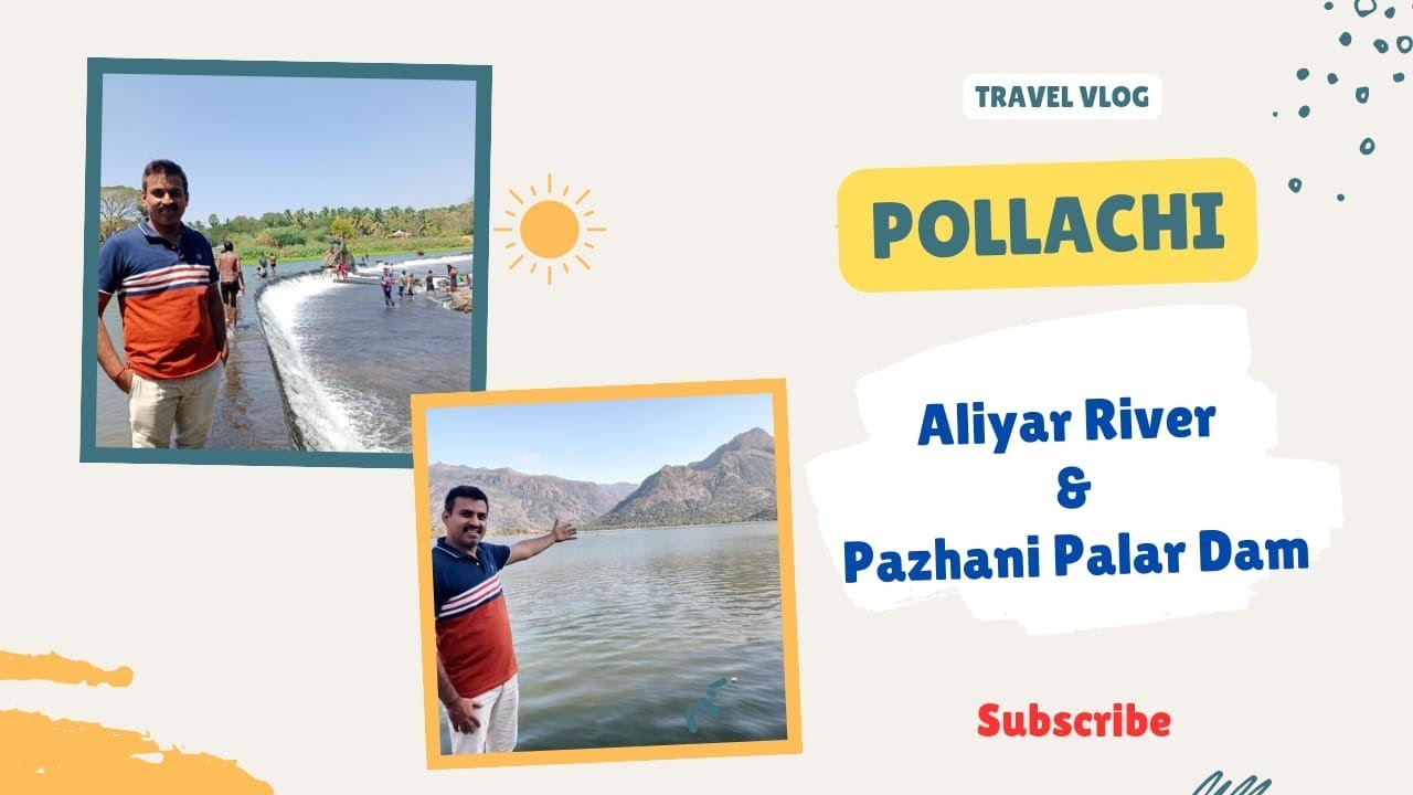 Pollachi Aliyar River | Palani Palar Dam | பொள்ளாச்சி ஆழியாறு ஆறு ...
