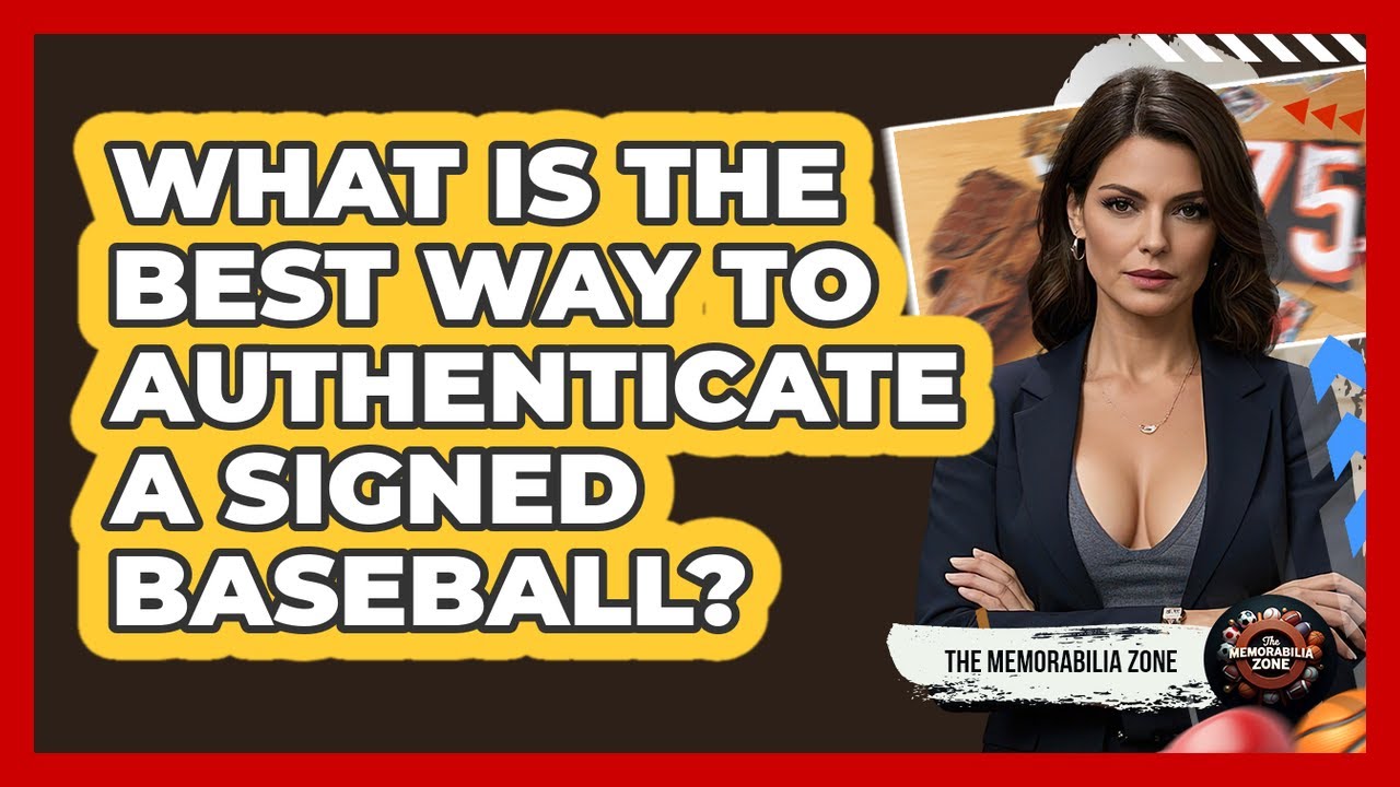 What Is The Best Way To Authenticate A Signed Baseball? - The ...