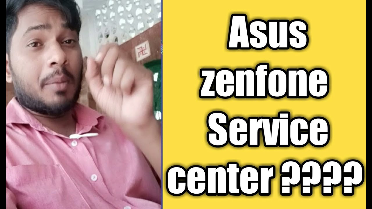 Asus zenfone smart phone service center india - YouTube