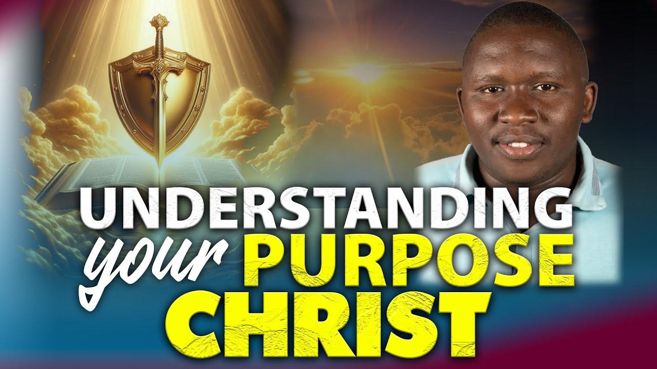 Understanding your Purpose in Christ || Pastor Justus - YouTube