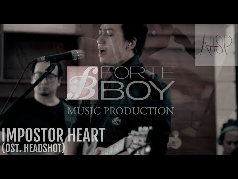 Impostor Heart (OST. Headshot) - Forteboy Music x Andre Harihandoyo ...