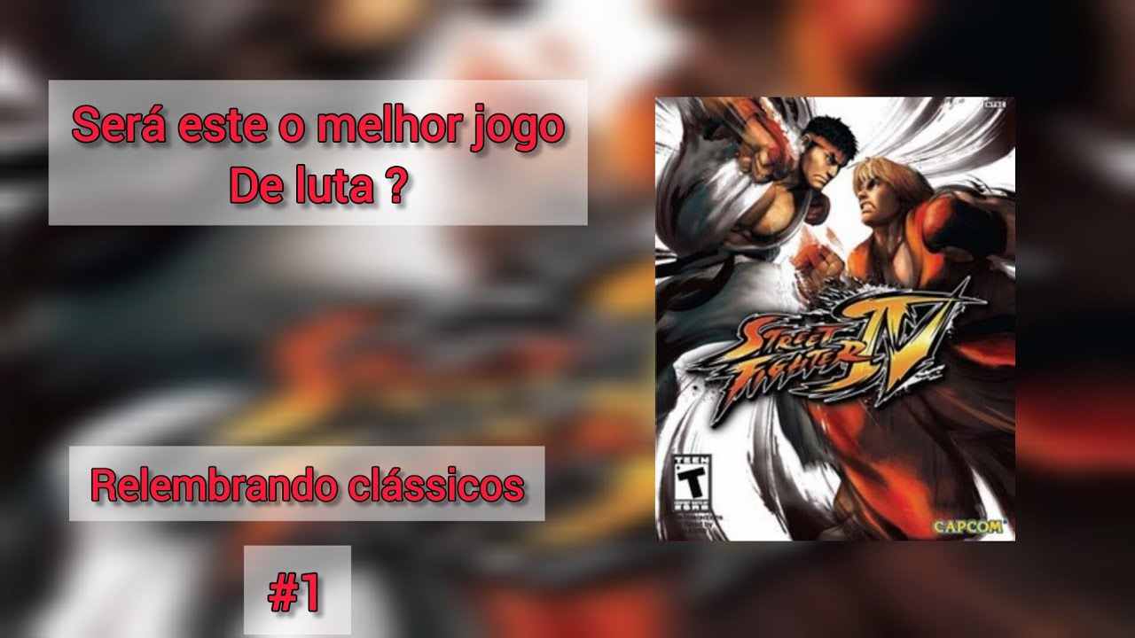 Relembrando o clássico jogo de luta ! Street fighter IV #1 - YouTube