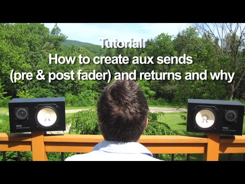 How To Create Aux Sends (pre & post fader) and Returns and Why - YouTube