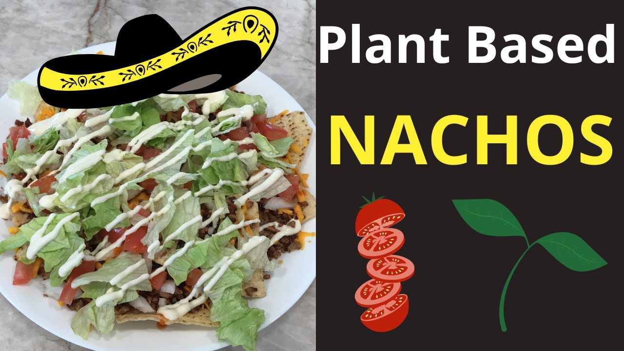 Plant Based NACHOS 100% Vegan hechos en casa Fácil de hacer y son ...