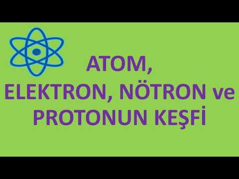 ATOMUN KEŞFİ VE ATOM ALTI TANECİKLER