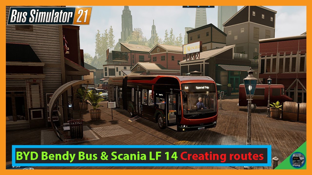 Bus Simulator 21 Live | BYD Electric Bendy Bus & Scania LF 14 Tri axle ...