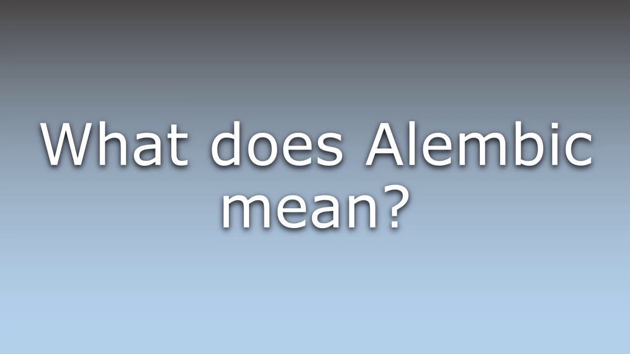 What does Alembic mean? - YouTube
