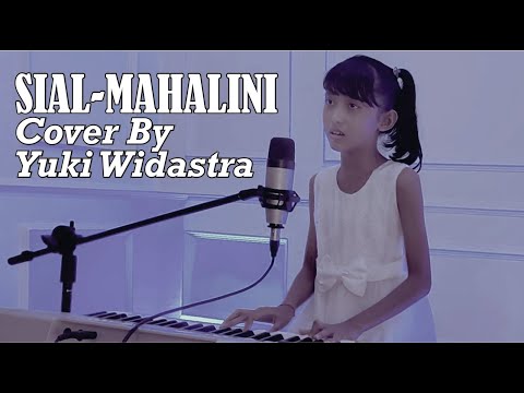 SIAL - MAHALINI || COVER BY YUKI WIDASTRA