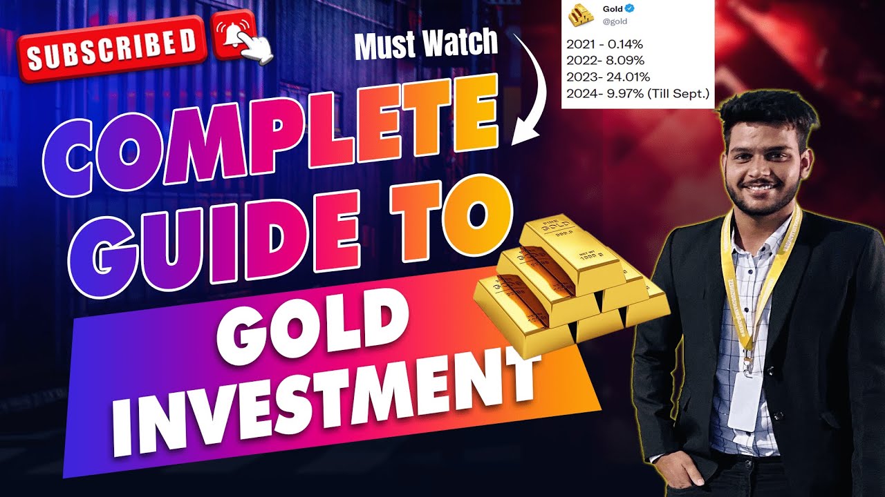 Complete Guide To Gold Investment | Physical Gold vs ETF vs SGB vs ...
