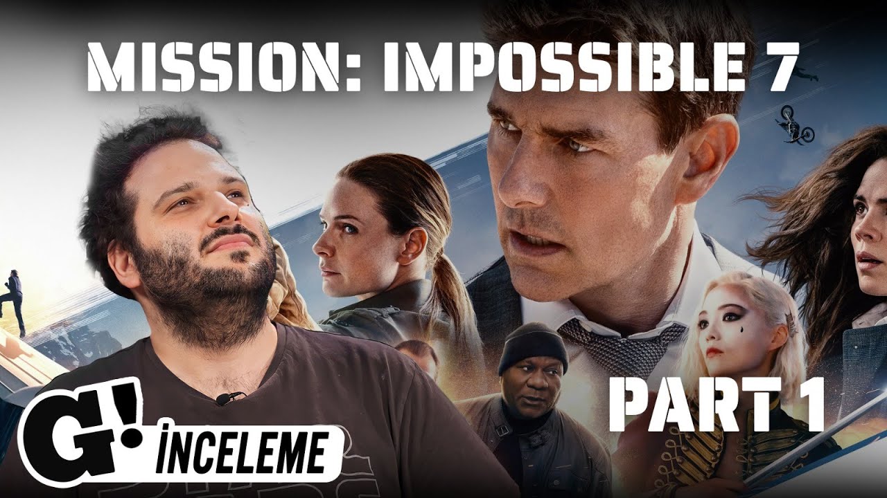 MISSION IMPOSSIBLE: DEAD RECKONING PART 1 Spoilerlı İnceleme: FERHAN ...
