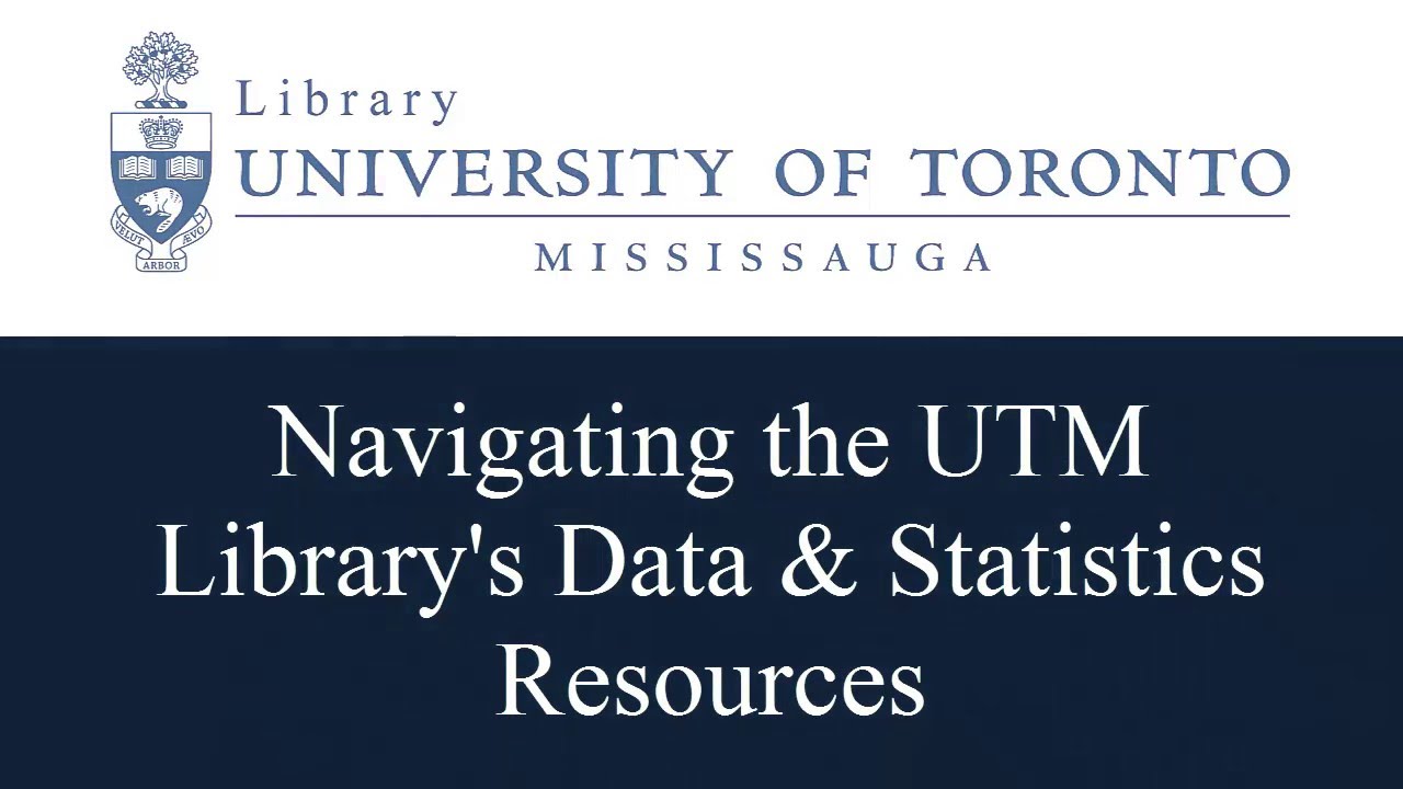 Navigating the UTM Library's Data & Statistics Resources - YouTube