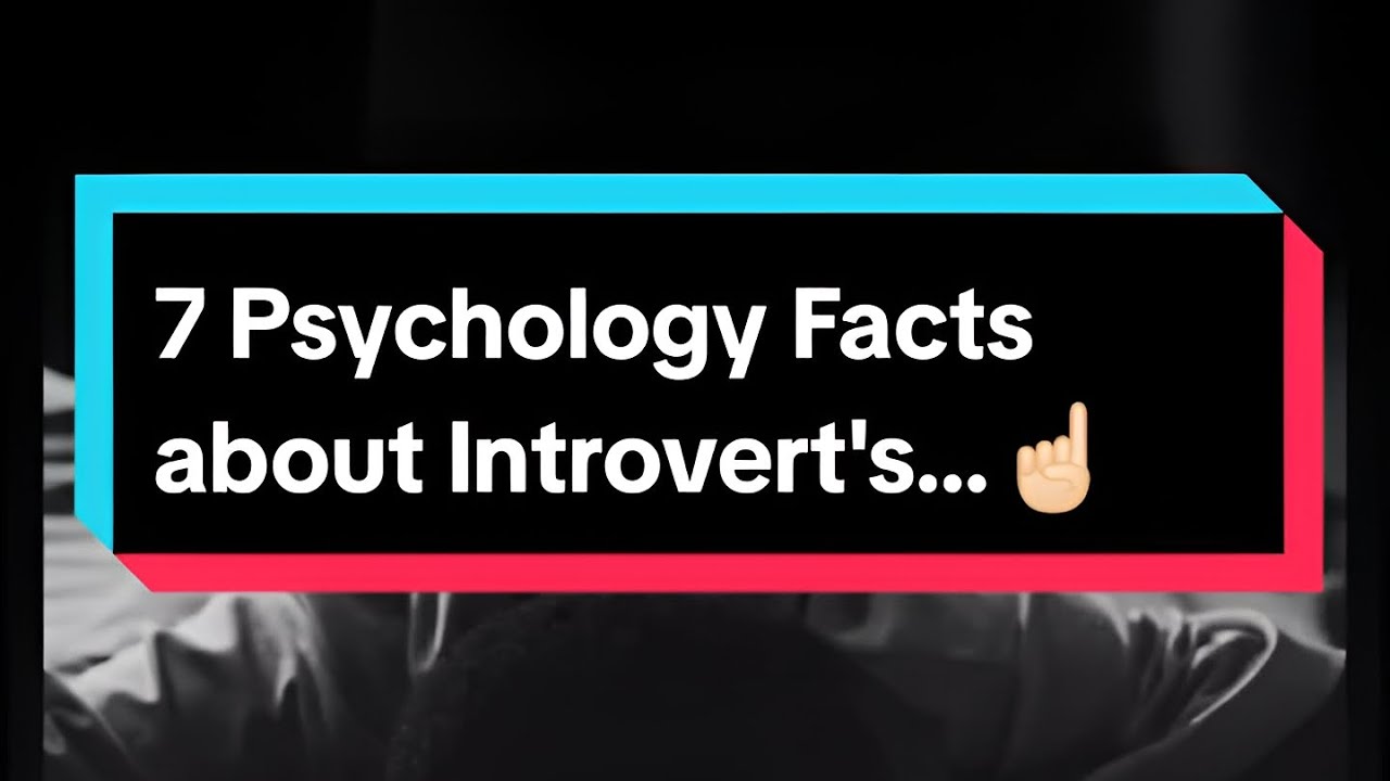 7 Psychology Facts about Introvert's...☝🏻 - YouTube