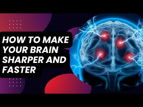 How to make your brain sharper, smarter and lighting fast - YouTube