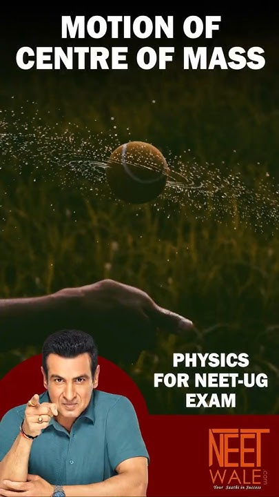 Motion of Centre of Mass | Rotational Motion | class 11 | NEET PHYSICS #neet #science #physics ...