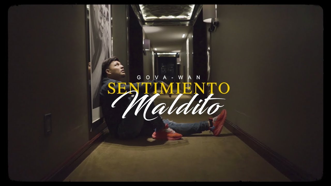 Sentimiento Maldito x GOVA-WAN - YouTube
