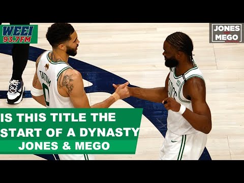 Is this title for the Celtics the start of a dynasty? || Jones & Mego ...