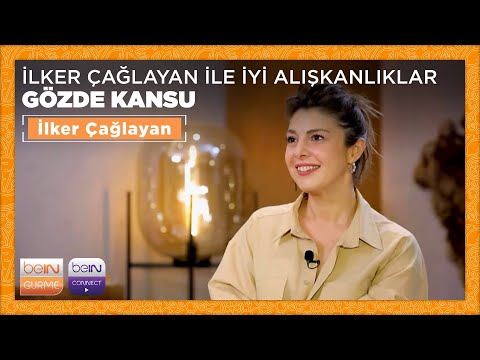 İlker Çağlayan'la İyi Alışkanlıklar | Gözde Kansu | Özel İçerik