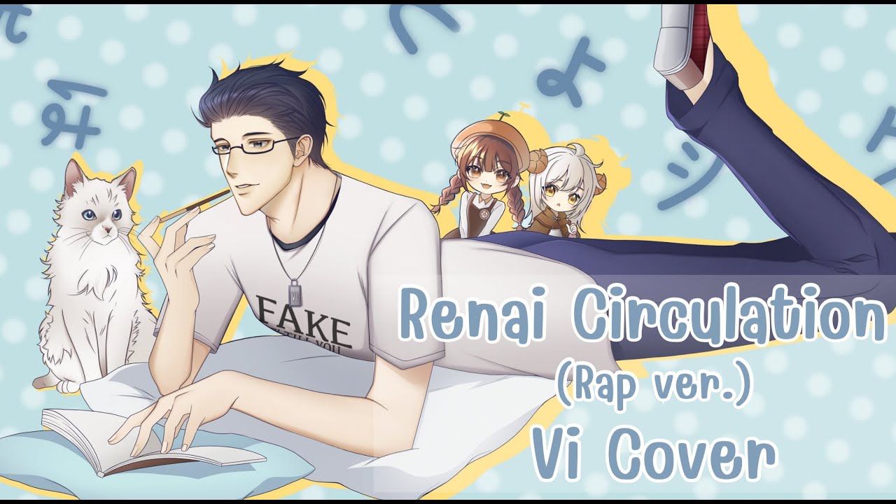 【Vi】 Renai Circulation Rap ver. (Cover) - YouTube