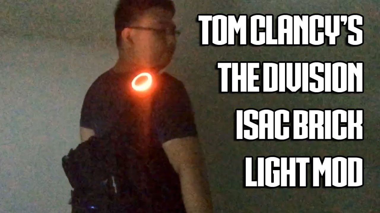 Part 3: Tom Clancy's The Division ISAC Brick Light Mod (DIY) - YouTube
