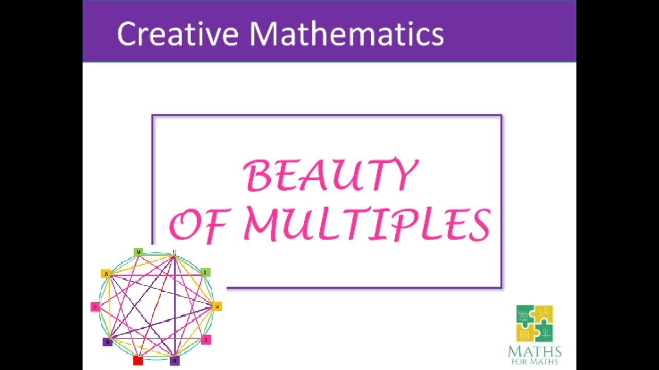 Maths For Fun Beauty Of Multiples YouTube Maths For Fun Beauty Of Multiples YouTube