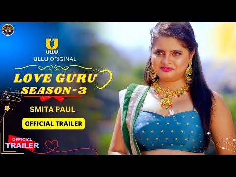 Love Guru Season 3 Official Traile | Smita Paul Upcoming Series Updated ...